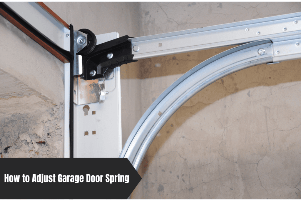 How to Adjust Garage Door Spring